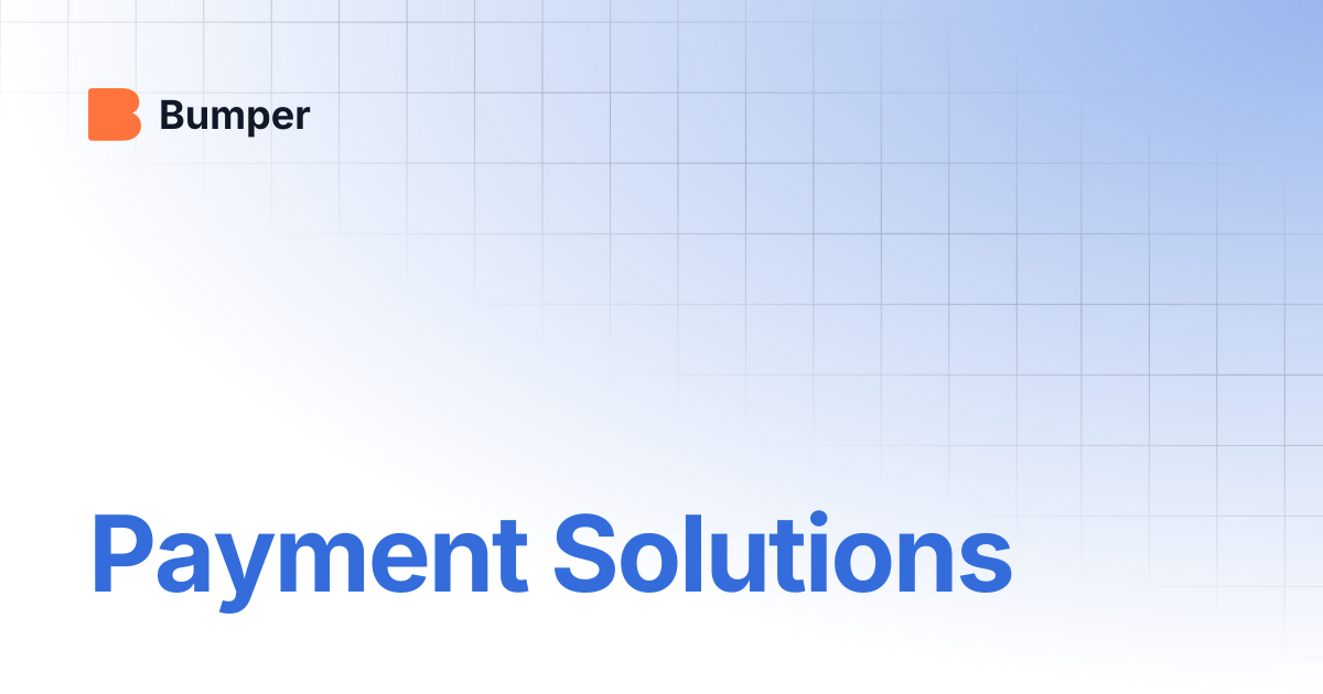 Payment Solutions | Bumper